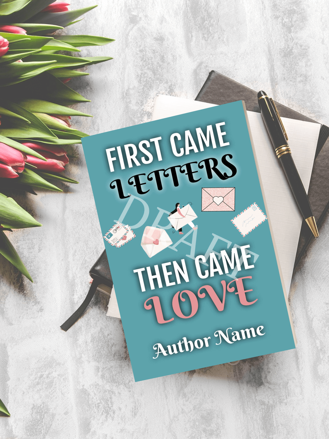 First Came Letters Then Came Love - The Book Cover Designer