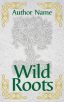 Wild Roots - The Book Cover Designer